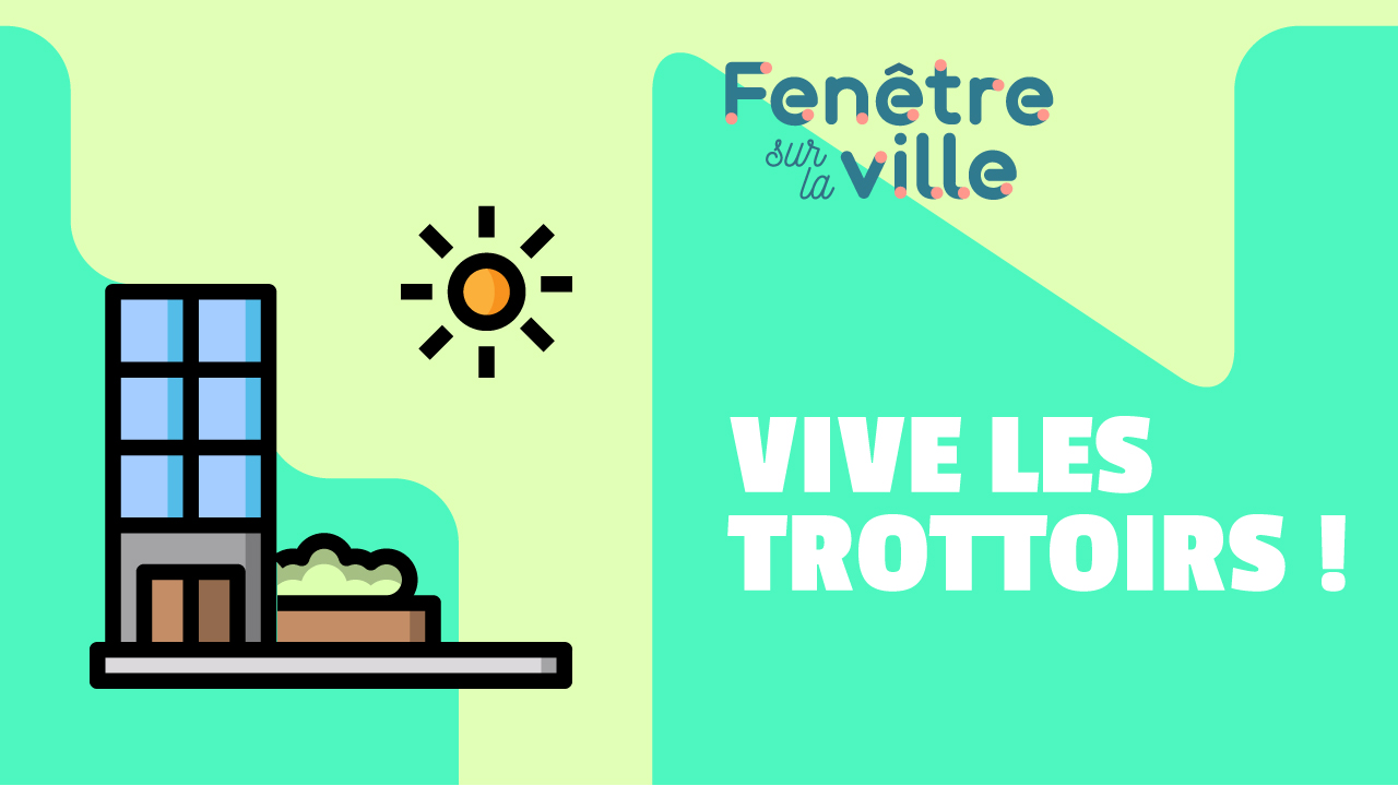 Pourquoi le trottoir est si important dans nos villes